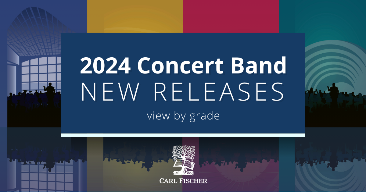 NEW 2024 Concert Band Release | Carl Fischer Music